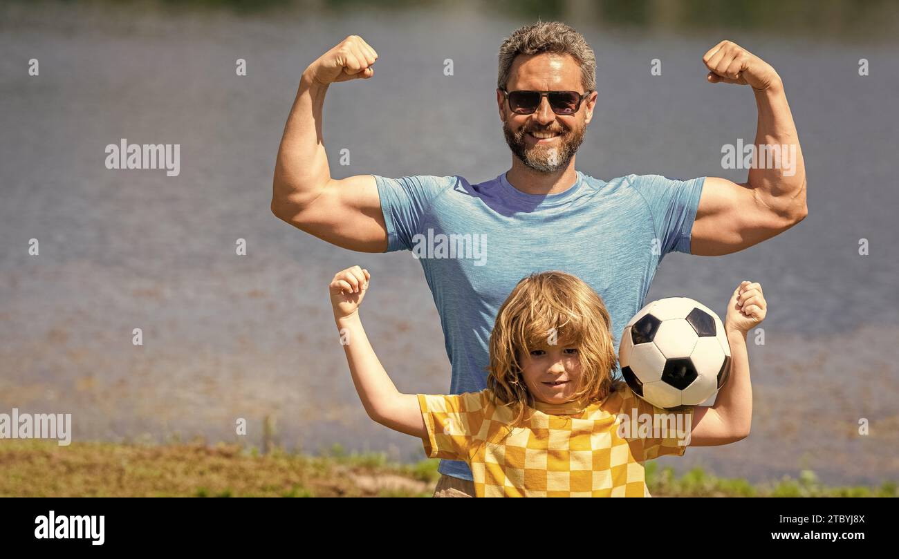 adventures between father and son. strong father son playing football ...