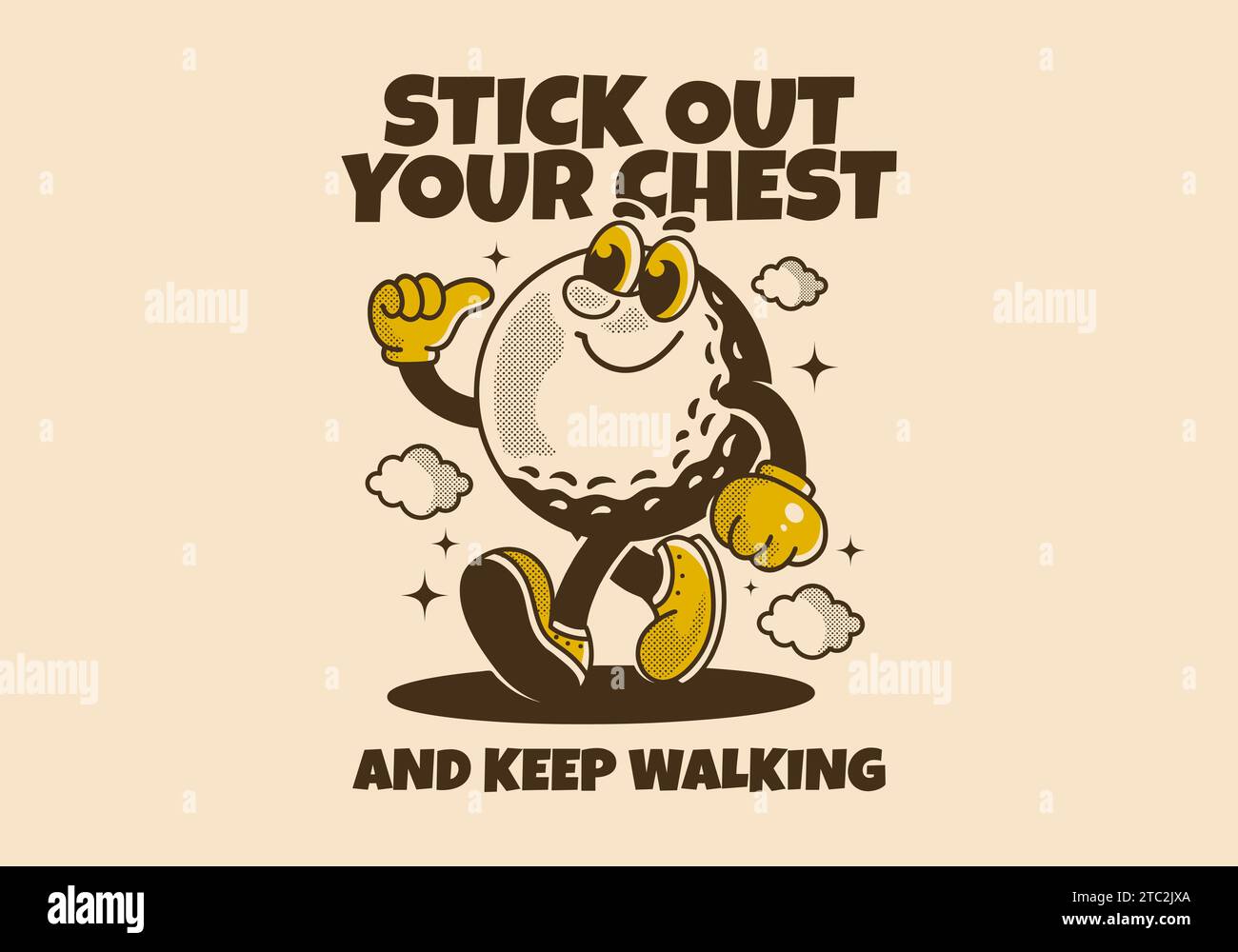 Stick out your chest and keep walking. Mascot character illustration of ...