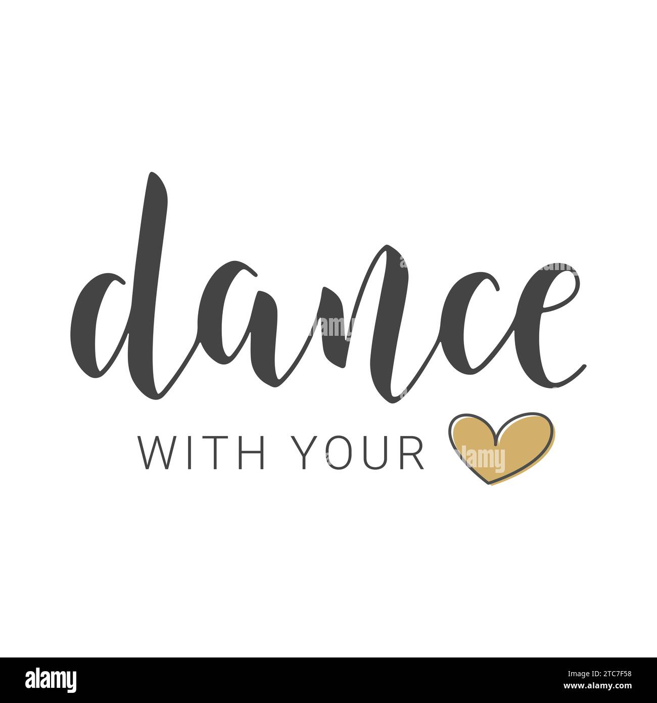 Vector Stock Illustration. Handwritten Lettering of Dance with Your ...