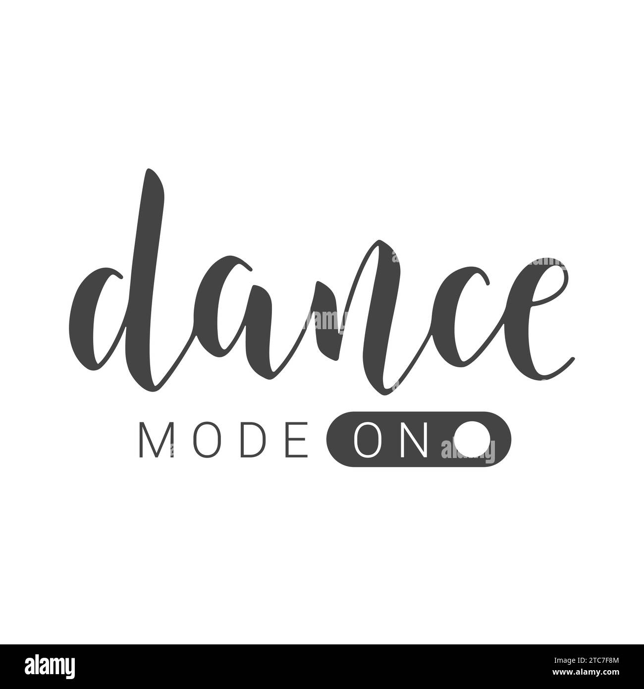 Vector Stock Illustration. Handwritten Lettering of Dance Mode On ...
