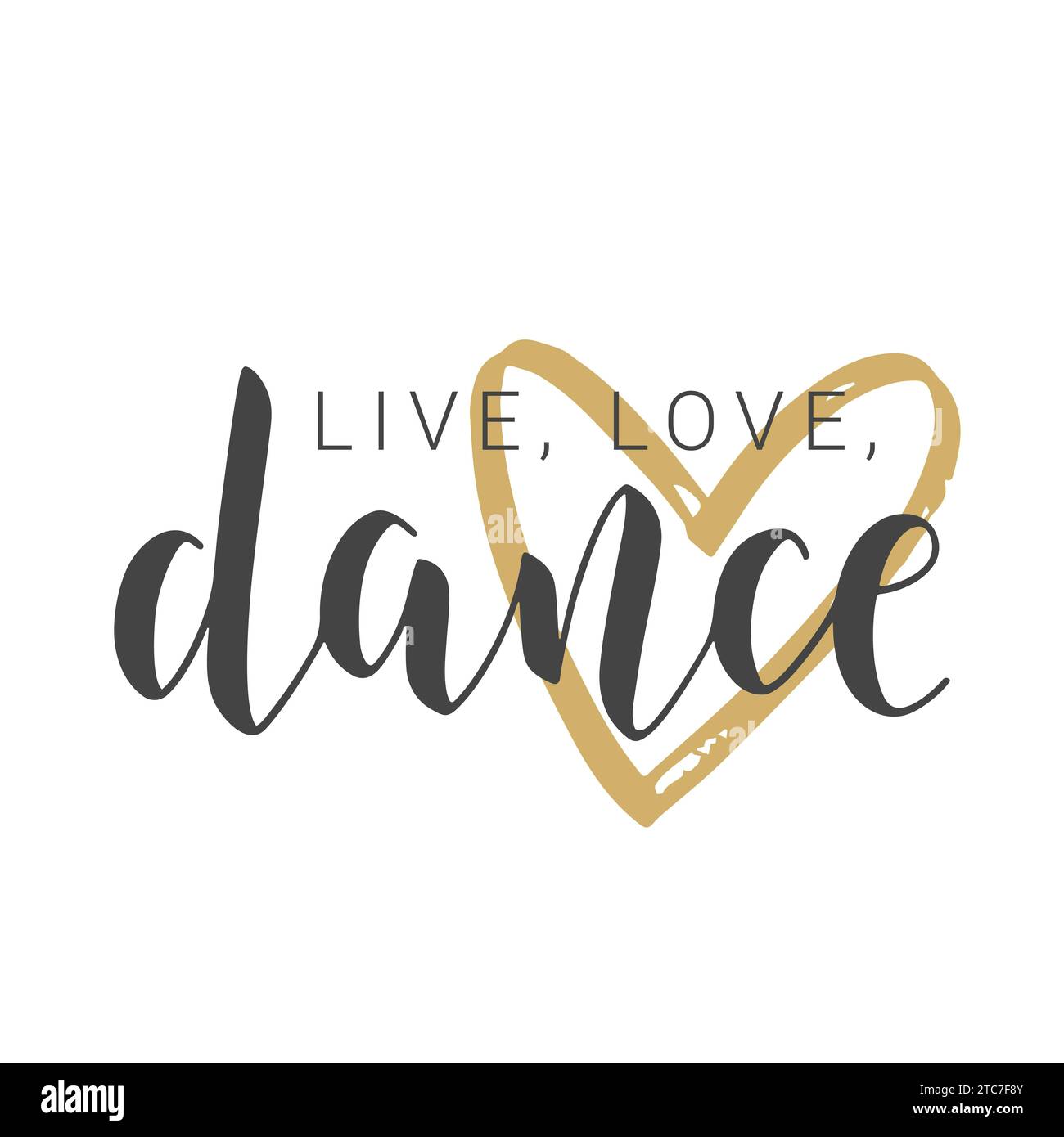 Vector Stock Illustration. Handwritten Lettering of Live, Love, Dance ...