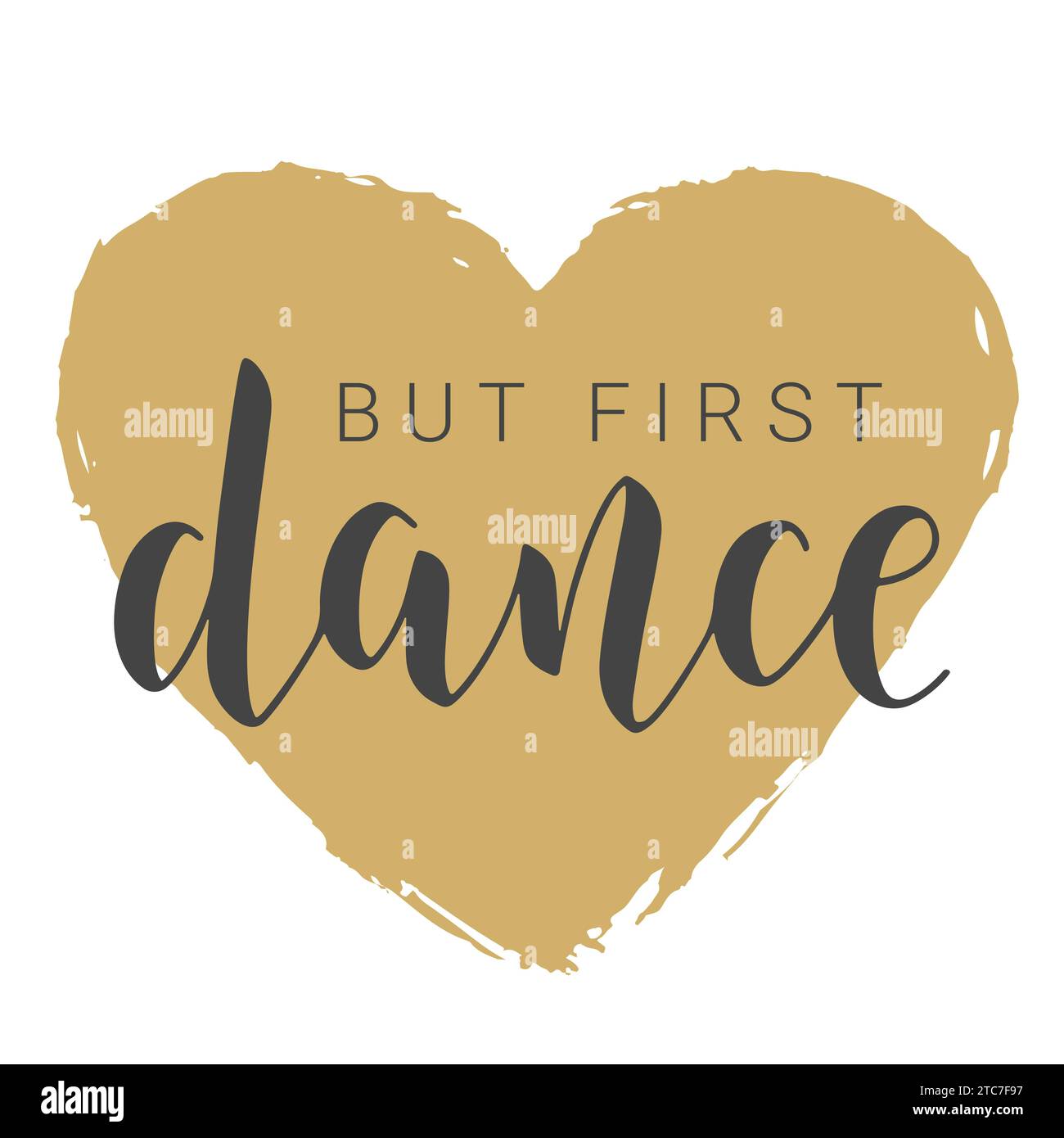 Vector Stock Illustration. Handwritten Lettering of But First Dance ...