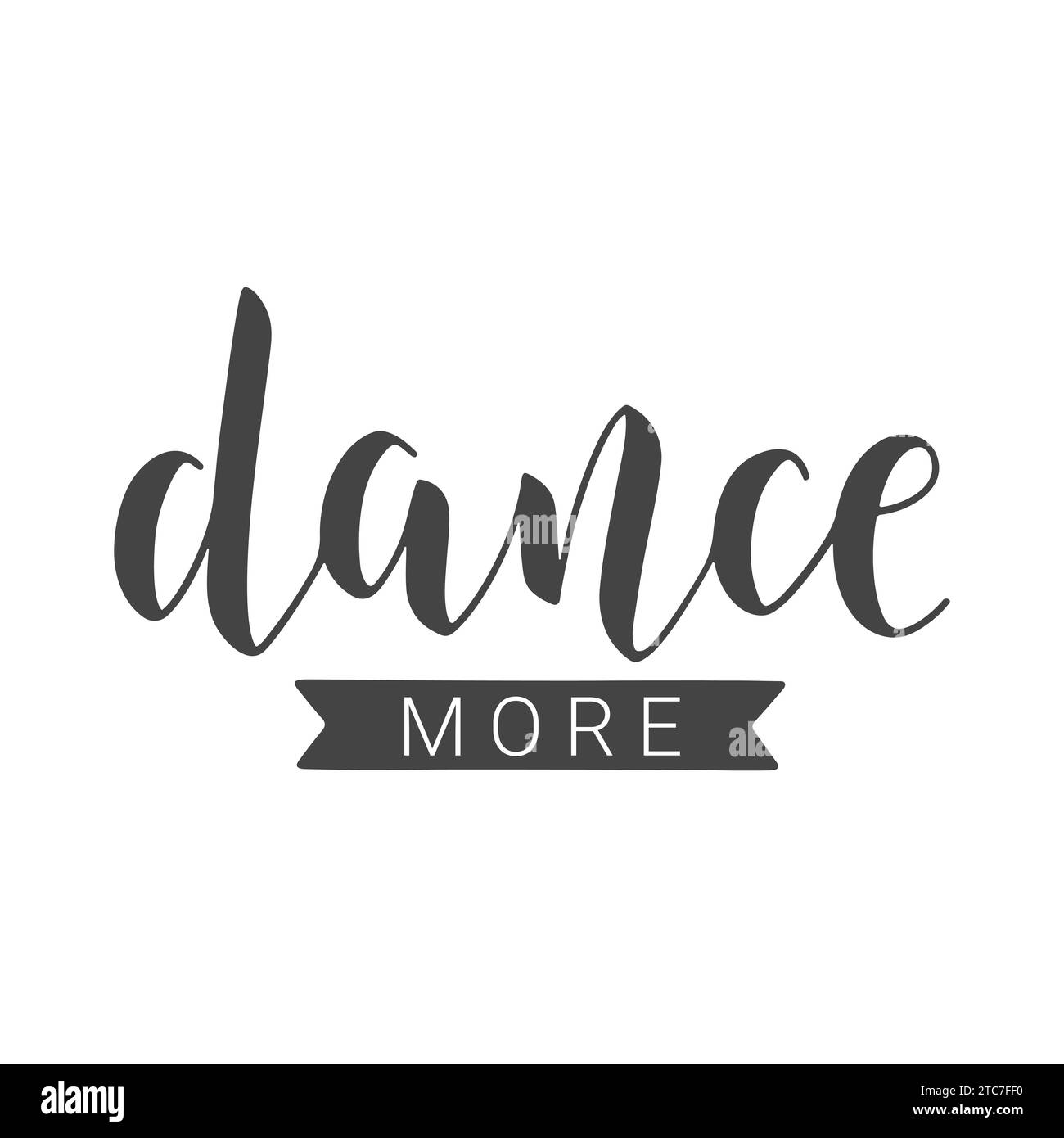 Vector Stock Illustration. Handwritten Lettering of Dance More ...