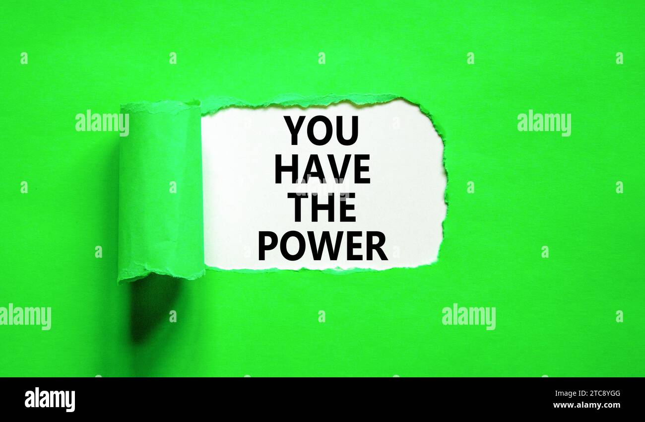 You have the power symbol. Concept word You have the power on beautiful ...