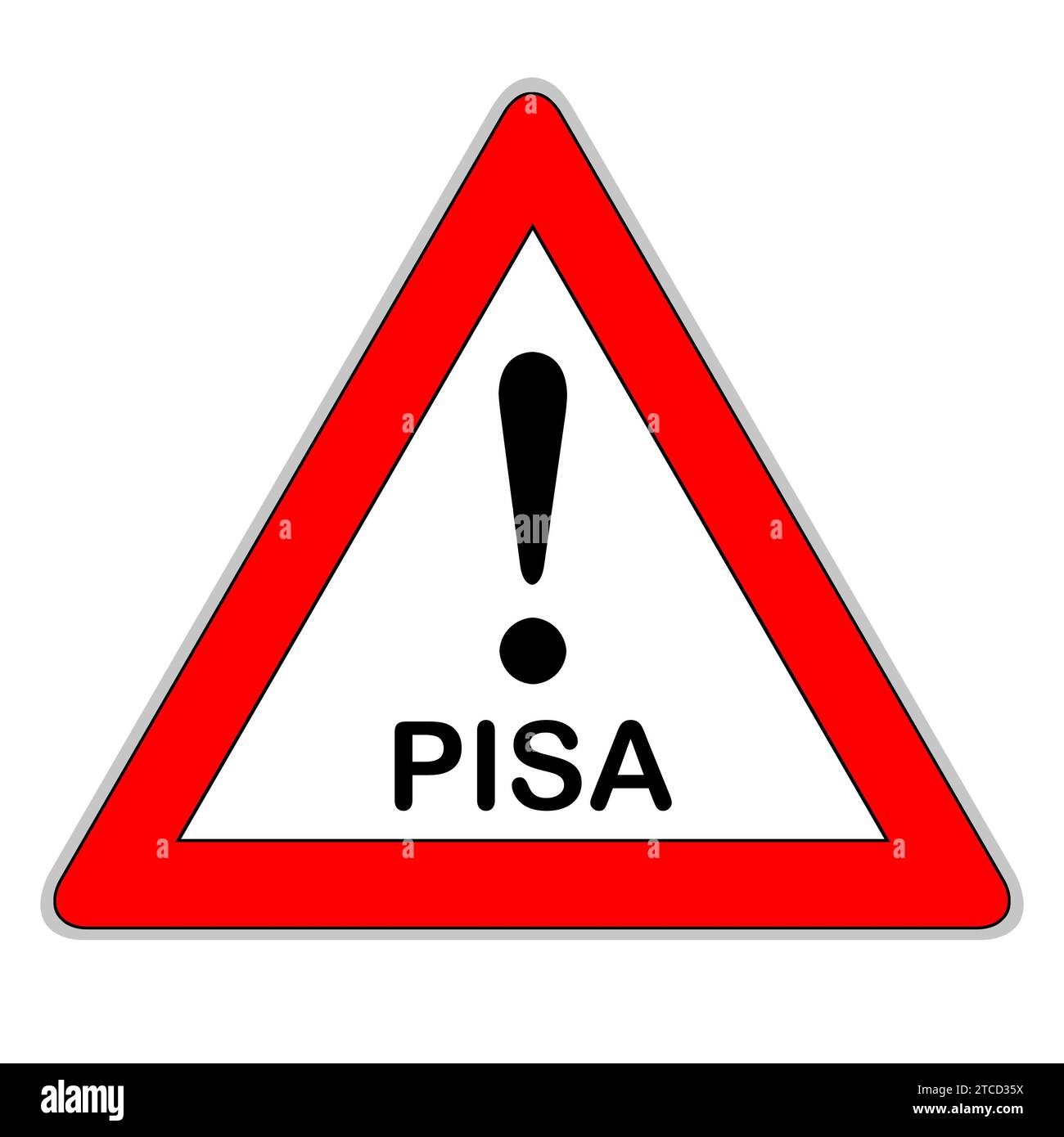 Red German warning sign and PISA isolated against white background ...