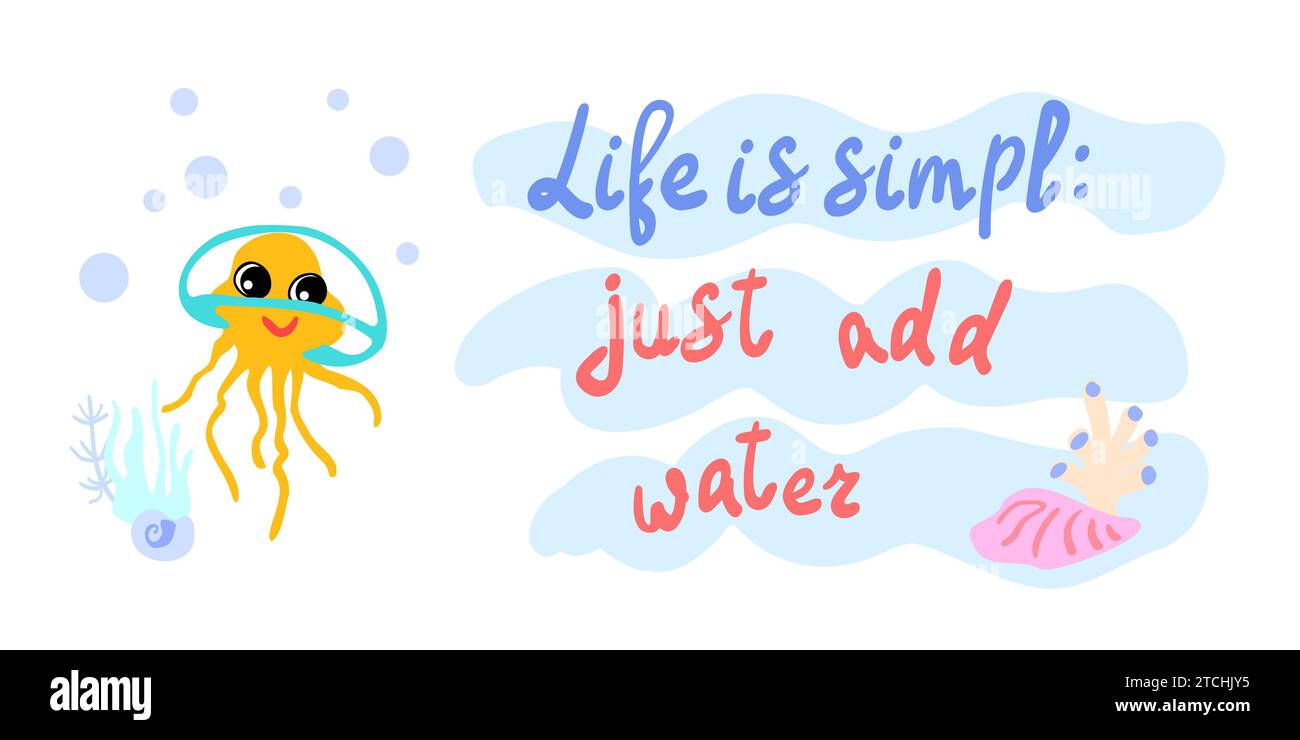 Life is simple, just add water. Cheerful jellyfish with bubbles and ...