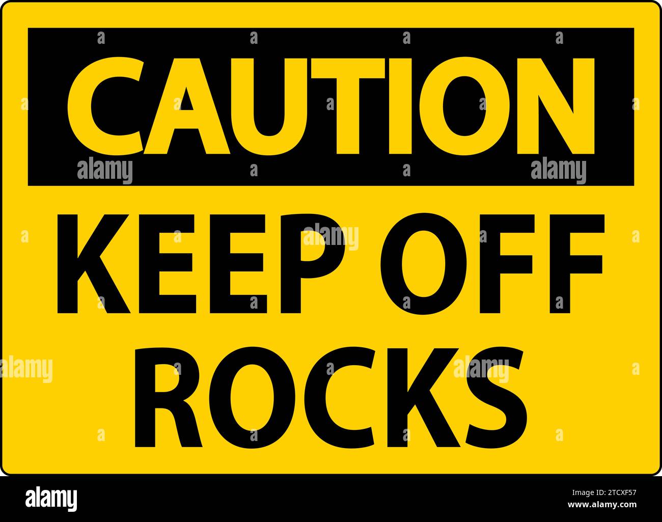 Caution Sign Keep Off Rocks Stock Vector Image & Art - Alamy