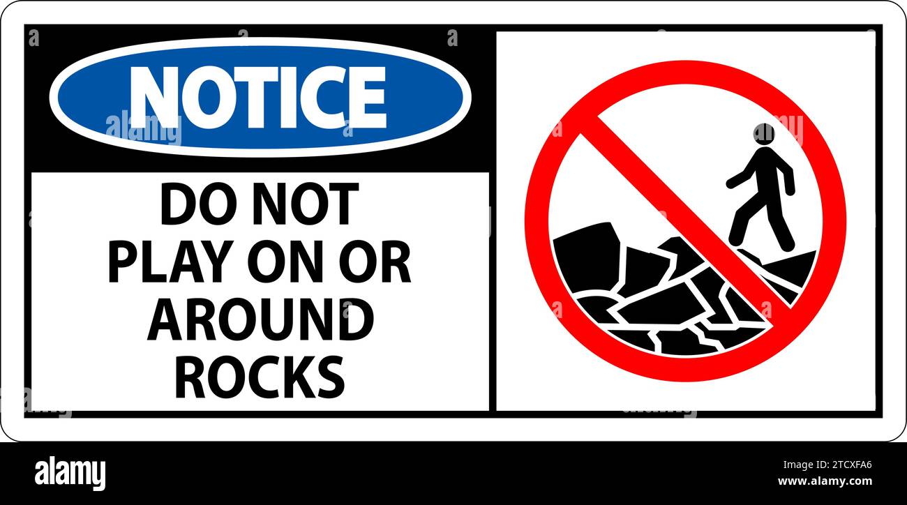 Notice Sign Do Not Play On or Around Rocks Stock Vector Image & Art - Alamy