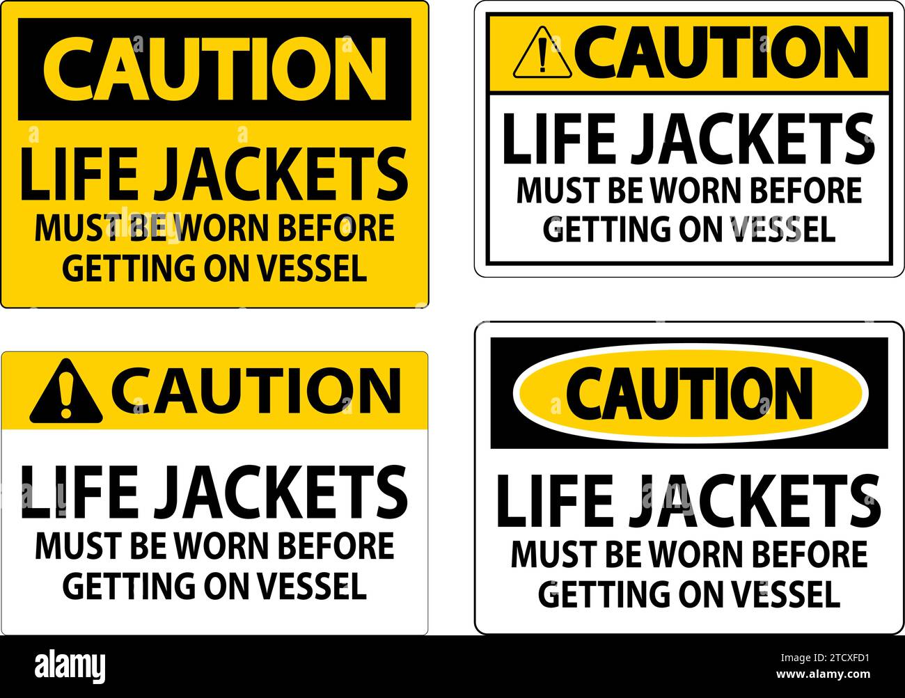 Caution Sign Life Jackets - Must Be Worn Before Getting On Vessel Stock ...