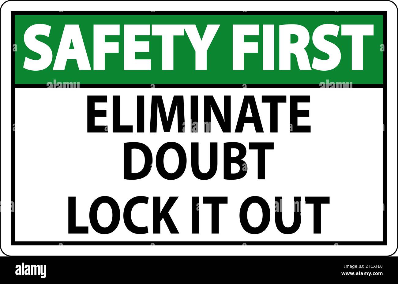 Safety First Sign Eliminate Doubt Lock It Out Stock Vector Image & Art ...