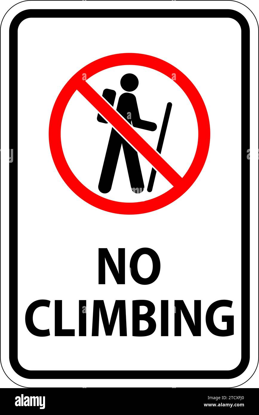 Do Not Climb Sign, No Climbing Stock Vector Image & Art - Alamy