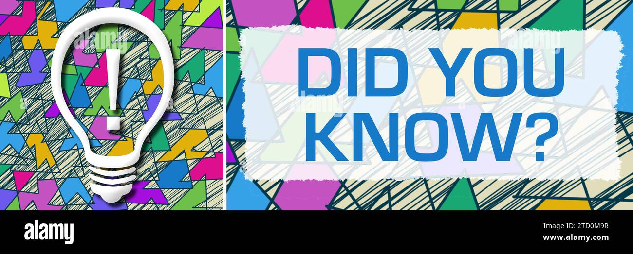 Did You Know Colorful Triangles Texture Bulb Text Stock Photo - Alamy