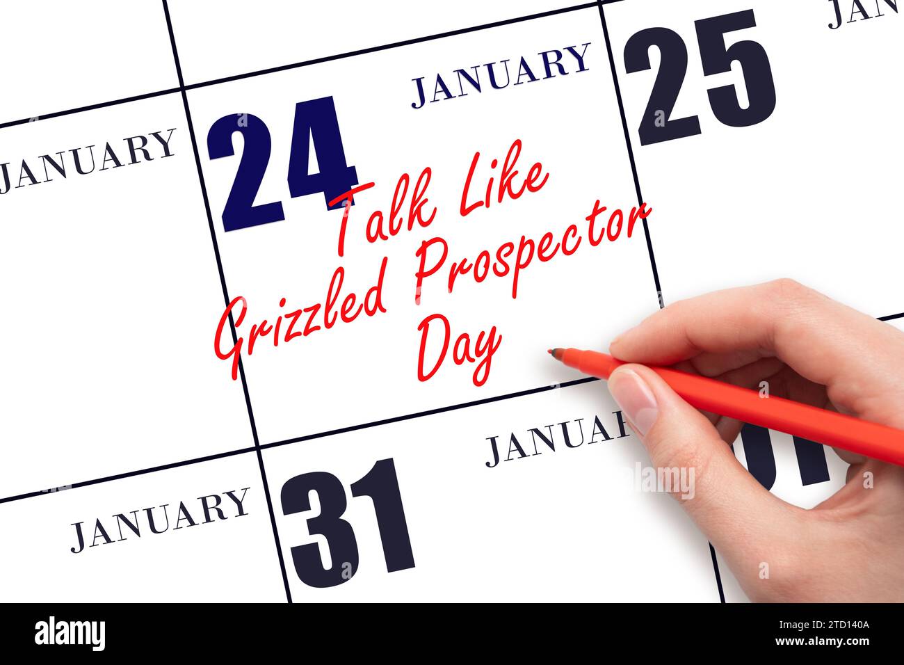 January 24. Hand writing text Talk Like a Grizzled Prospector Day on ...