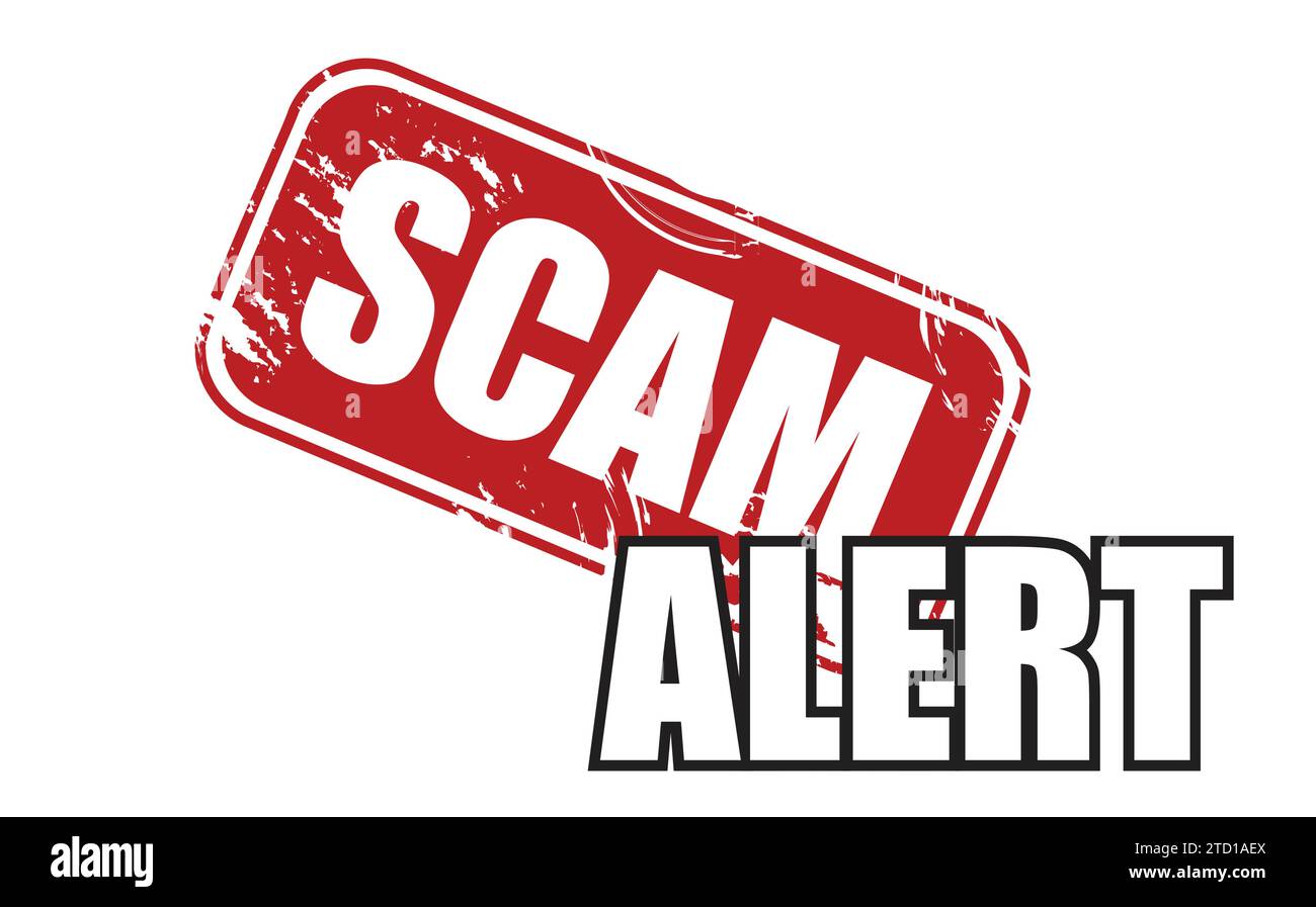 Scam Alert Sign with a Red Rubber Stamp with Grunge Texture. Scam Alert ...