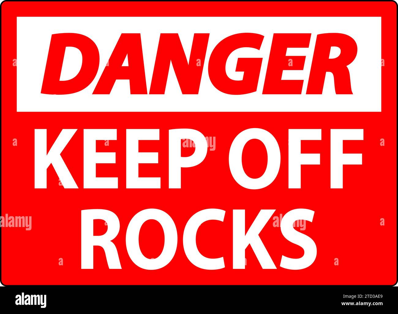 Danger Sign Keep Off Rocks Stock Vector Image & Art - Alamy