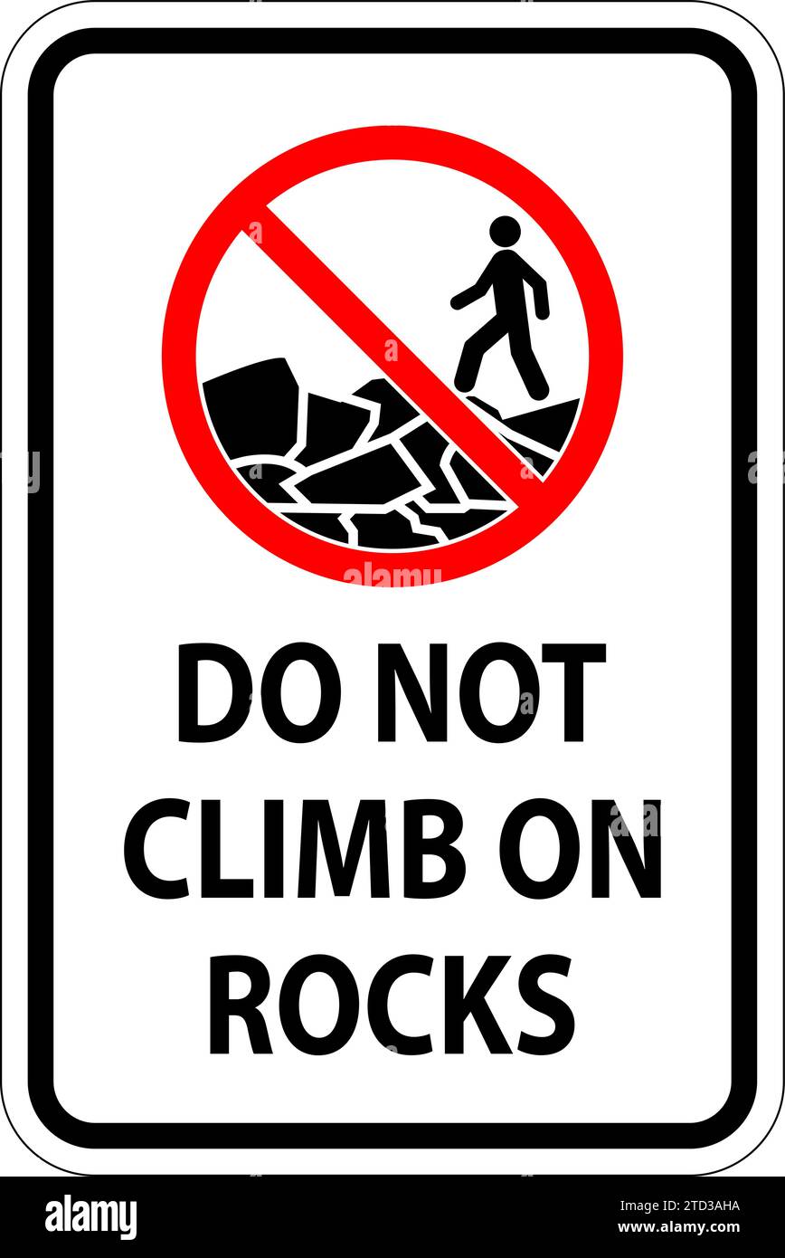 No Climbing Sign, Do Not Climb on Rocks Stock Vector Image & Art - Alamy
