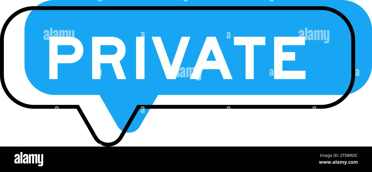 Speech banner and blue shade with word private on white background ...