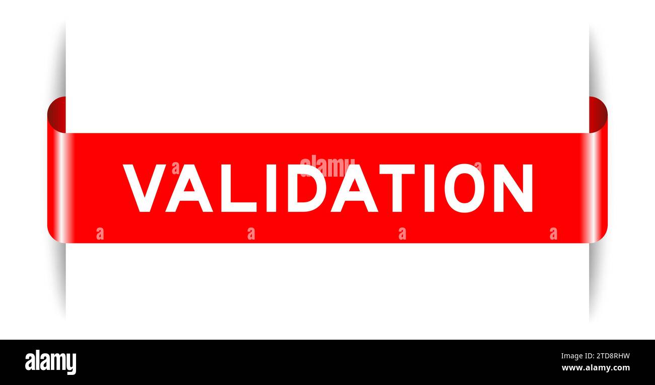 Red color inserted label banner with word validation on white ...