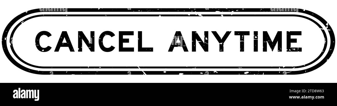 Grunge black cancel anytime word rubber seal stamp on white background ...