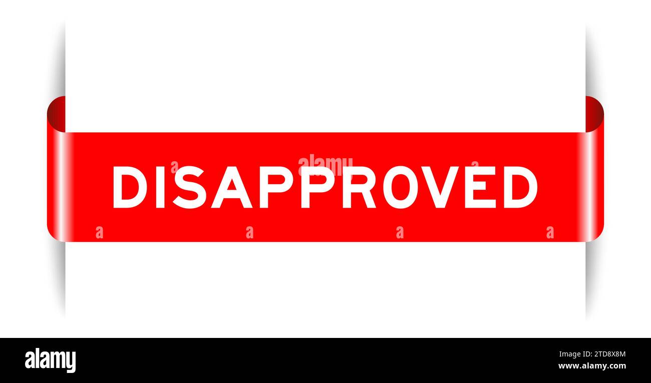 Red color inserted label banner with word disapproved on white ...
