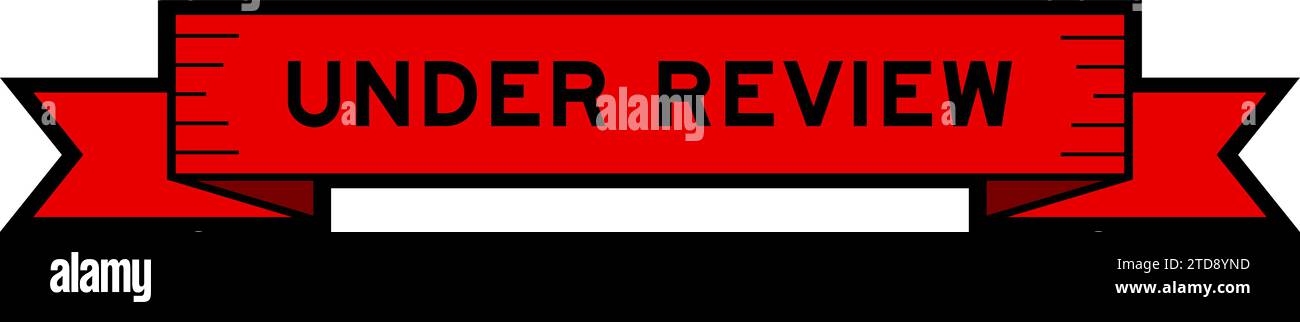 Ribbon label banner with word under review in red color on white ...