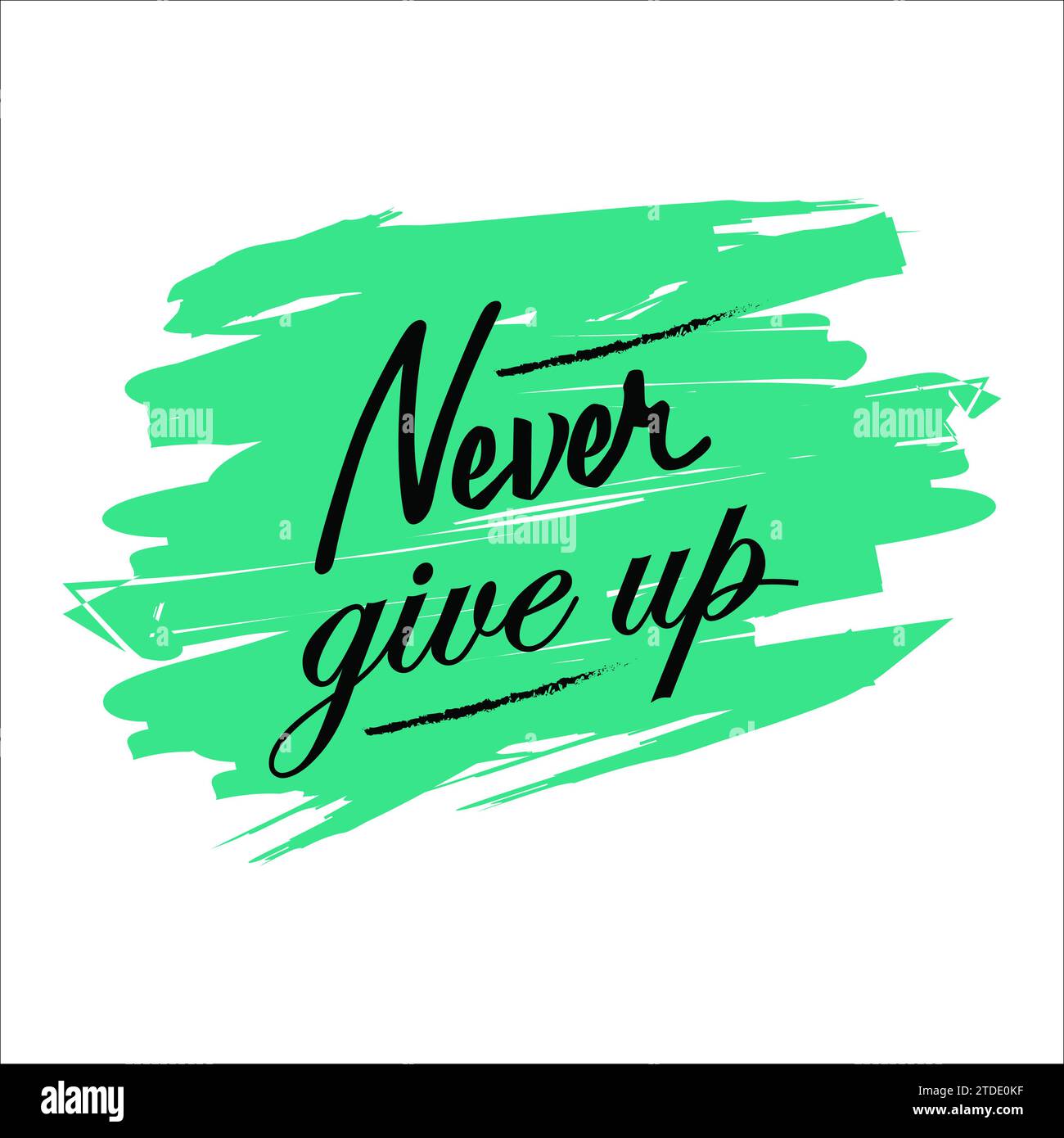 Motivational Quote Illustration Never Give Up Stock Photo - Alamy