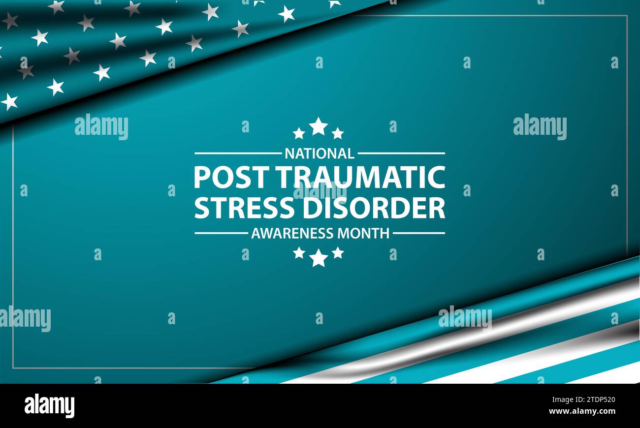National Post Traumatic Stress Disorder (PTSD) Awareness Month ...