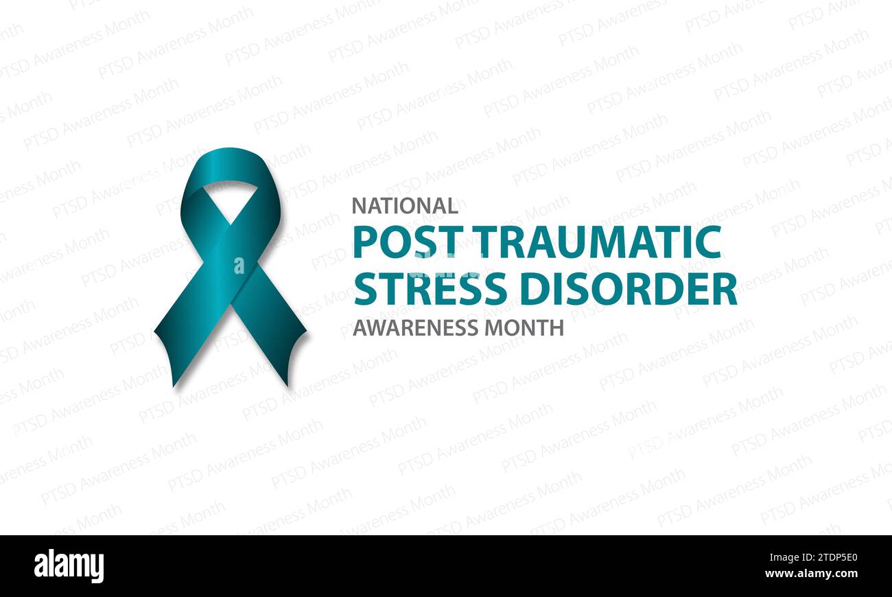National Post Traumatic Stress Disorder (PTSD) Awareness Month ...