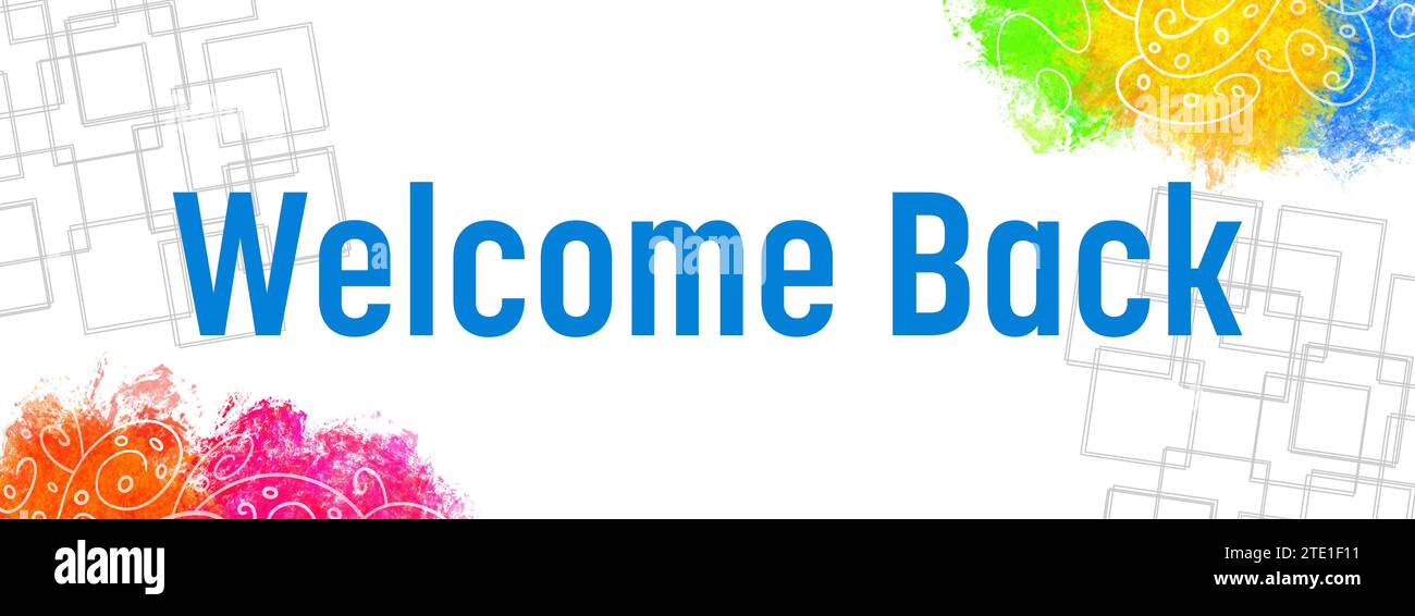 Welcome Back Colorful Blobs Doodle Texture Text Stock Photo - Alamy