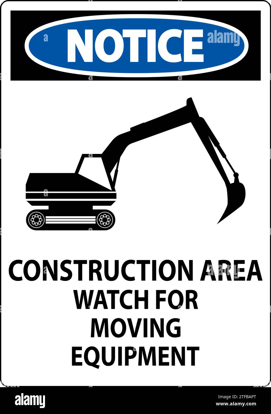 Notice Sign Construction Area - Watch For Moving Equipment Stock Vector ...