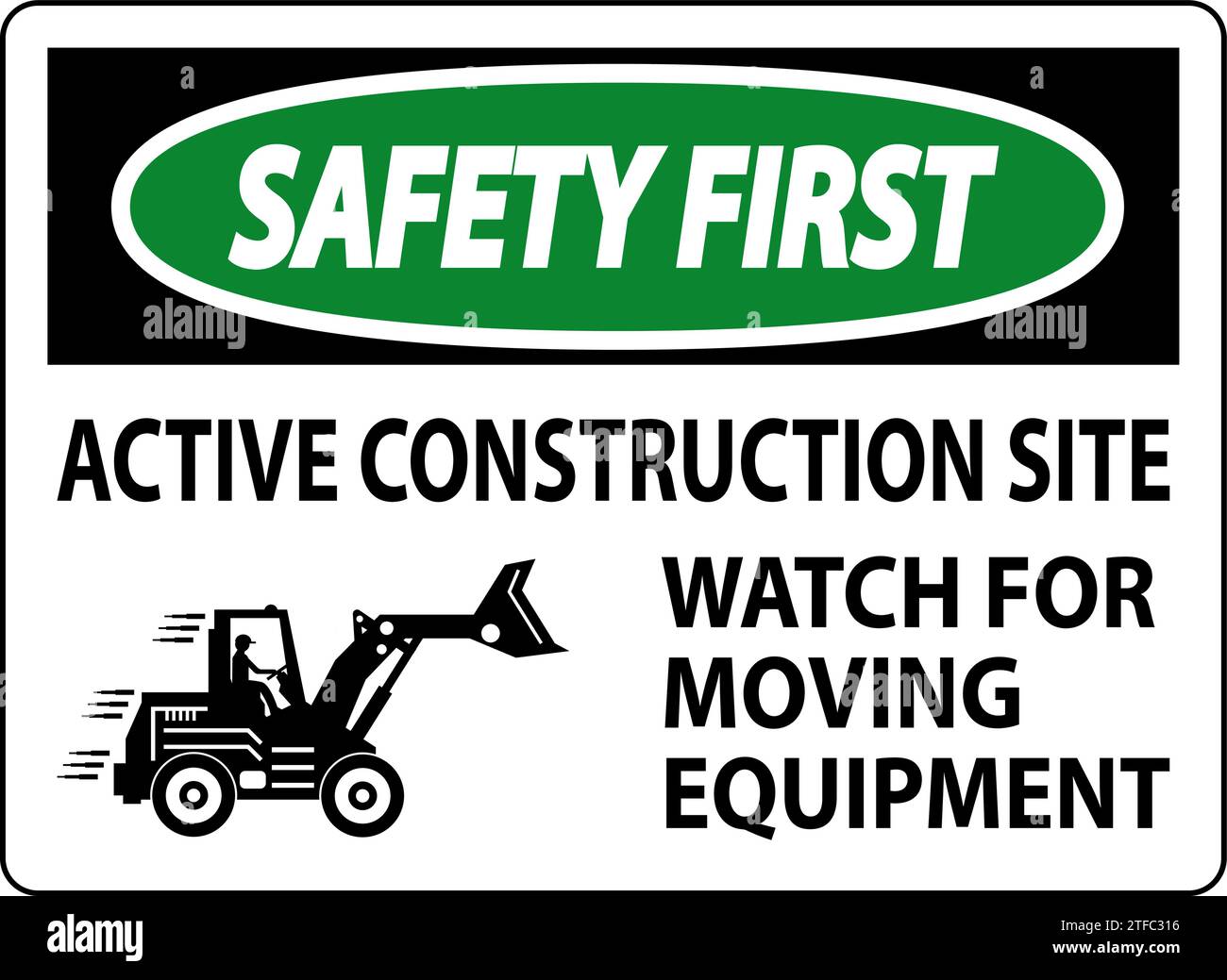 Construction Area Sign Safety First - Active Construction Site, Watch ...