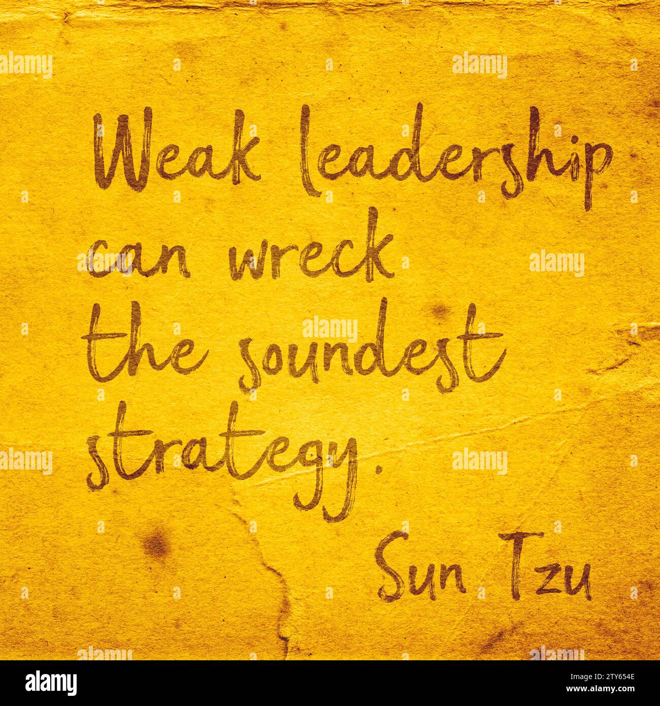 Weak leadership can wreck the soundest strategy - quote of ancient ...