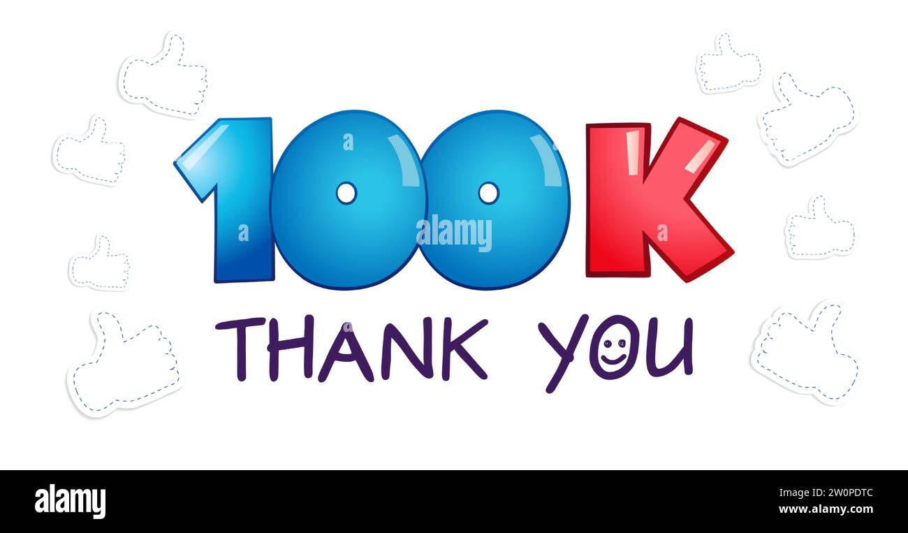 Thank you 100K, thanks 100 K followers social media post. Public ...