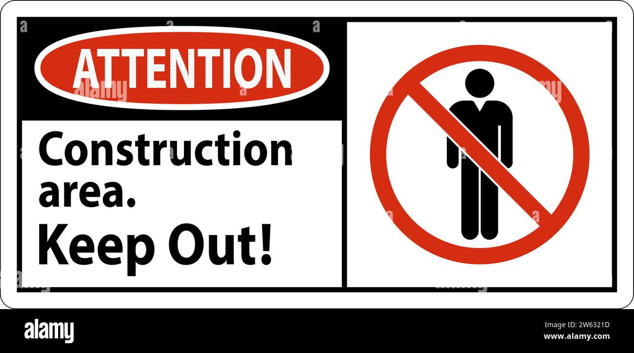 Attention Sign Construction Area - Keep Out Stock Vector Image & Art ...