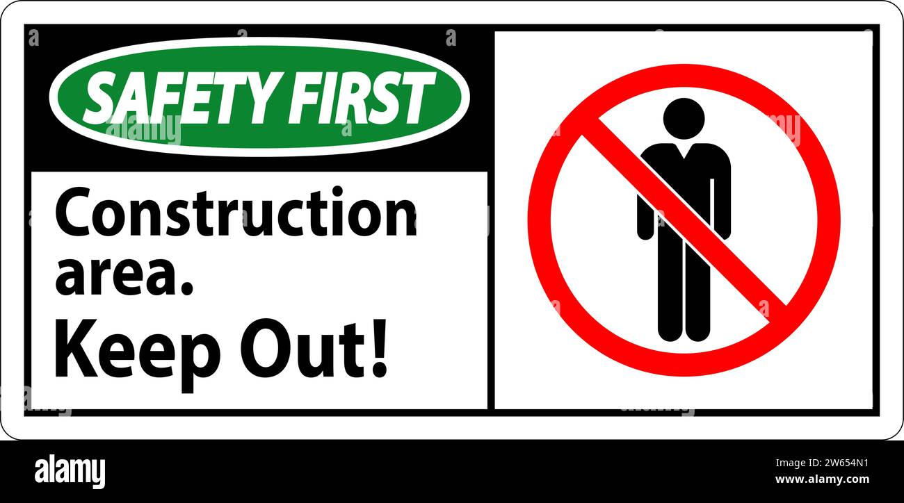 Safety First Sign Construction Area - Keep Out Stock Vector Image & Art ...
