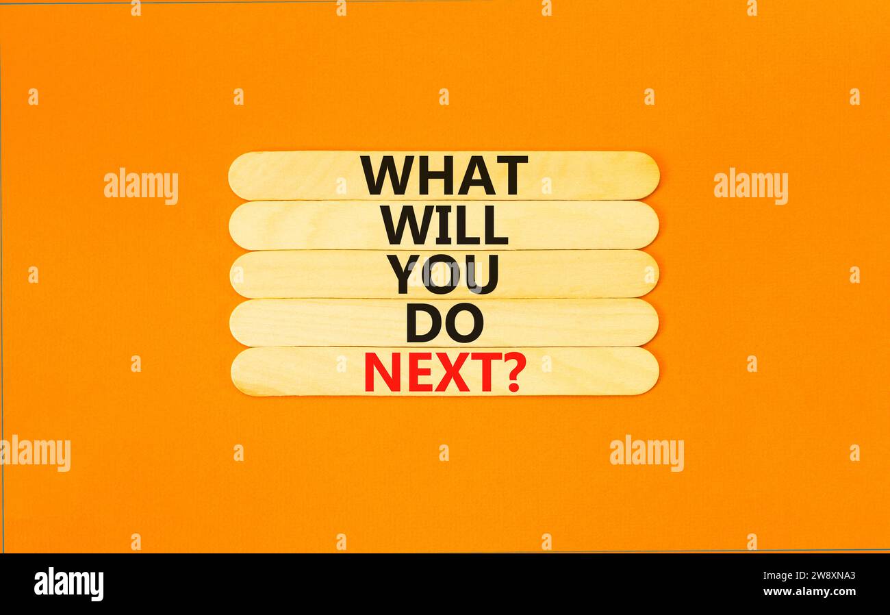 What will you do next symbol. Concept words What will you do next on ...