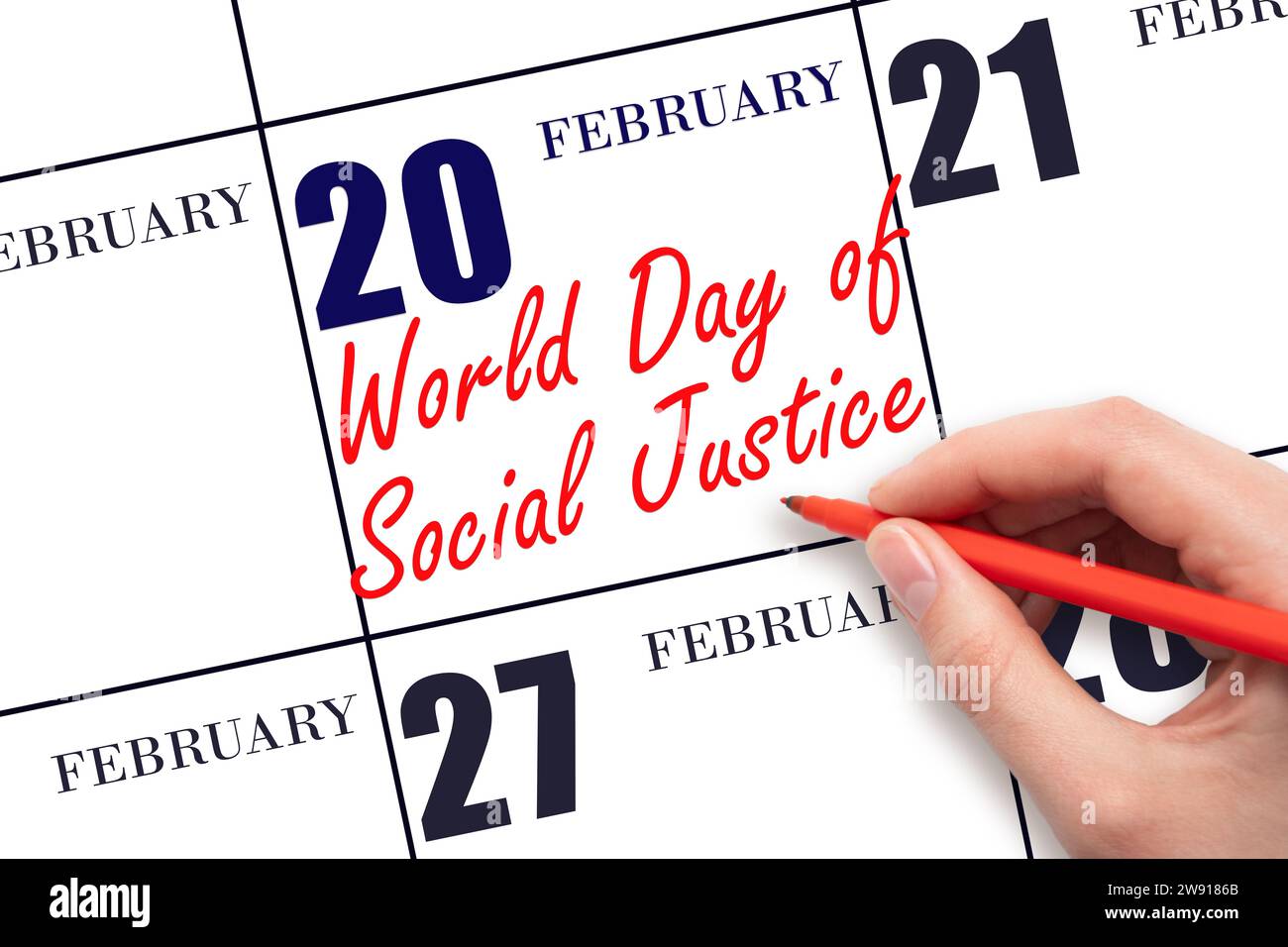 February 20. Hand writing text World Day of Social Justice on calendar ...