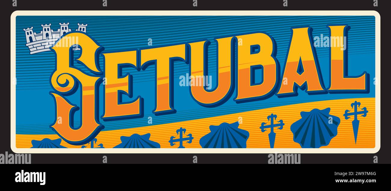 Setubal Portuguese city and municipality. Vector travel plate or ...