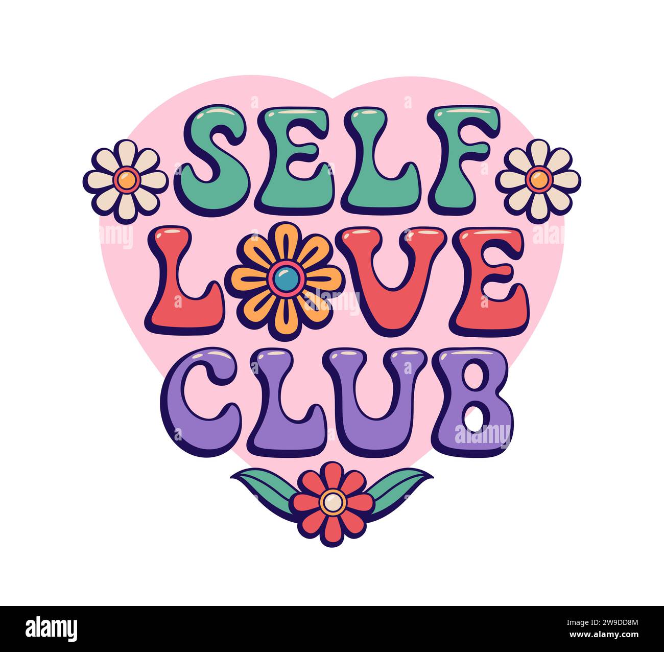 Self Love Club retro groovy quote with hippie flowers and vintage text ...