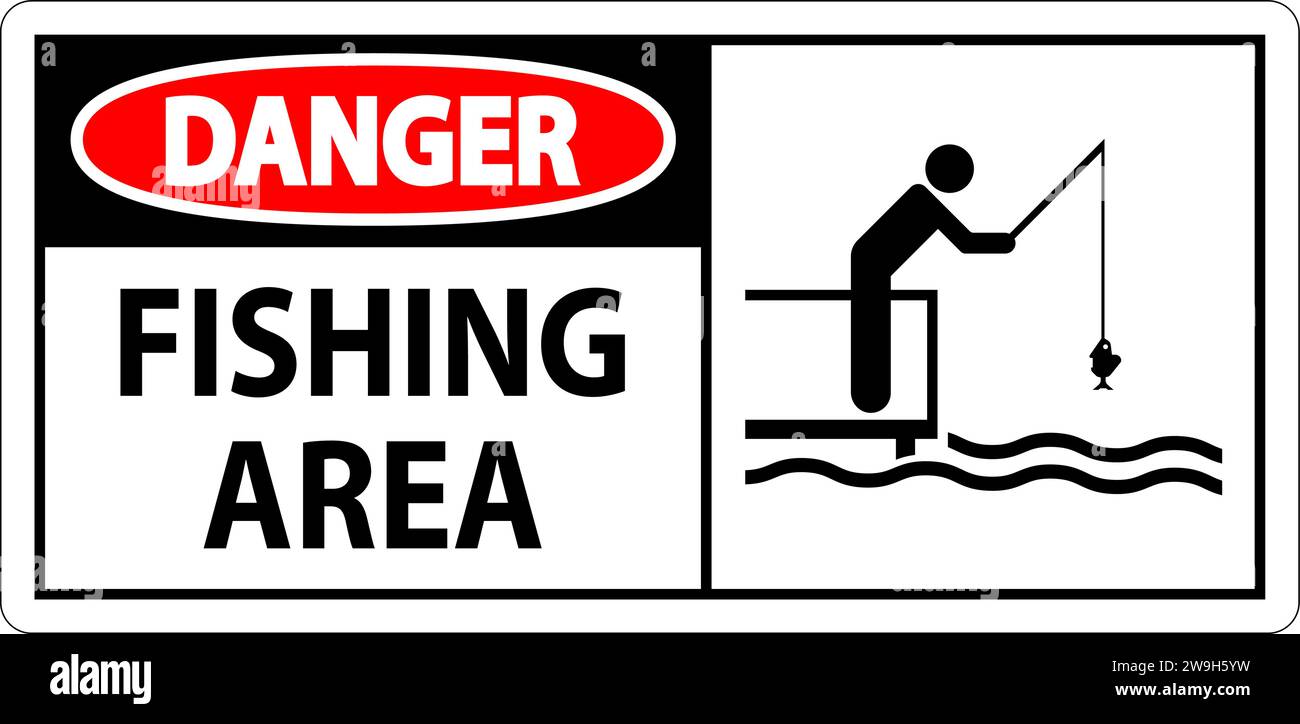 Water Safety Sign Danger - Fishing Area Stock Vector Image & Art - Alamy
