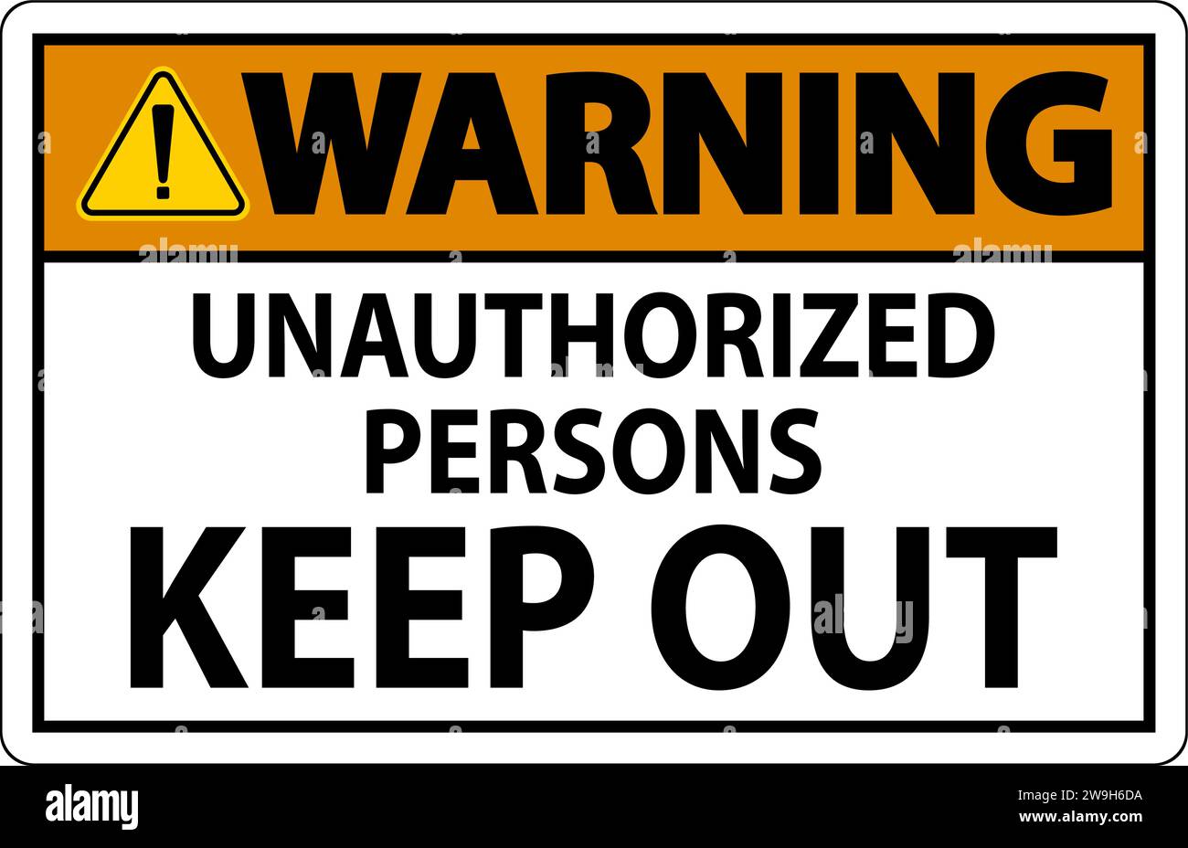 Warning Sign Unauthorized Persons Keep Out Stock Vector Image & Art - Alamy