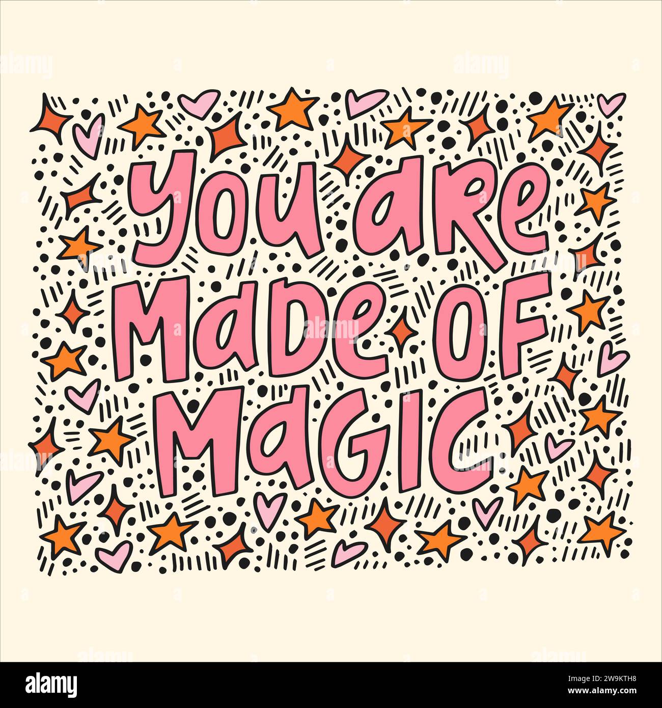 You are made of magic - hand-drawn quote. Creative lettering ...
