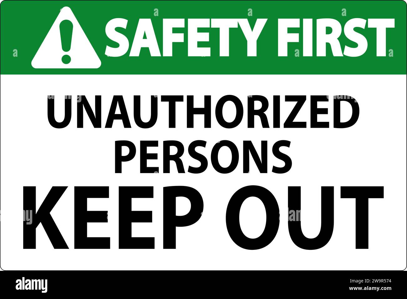 Safety First Sign Unauthorized Persons Keep Out Stock Vector Image ...