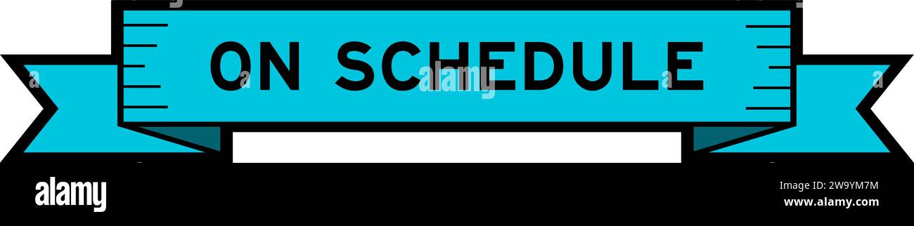 Ribbon label banner with word on schedule in blue color on white ...