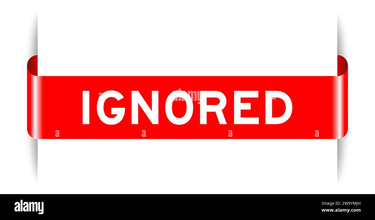 Ignored word hi-res stock photography and images - Alamy