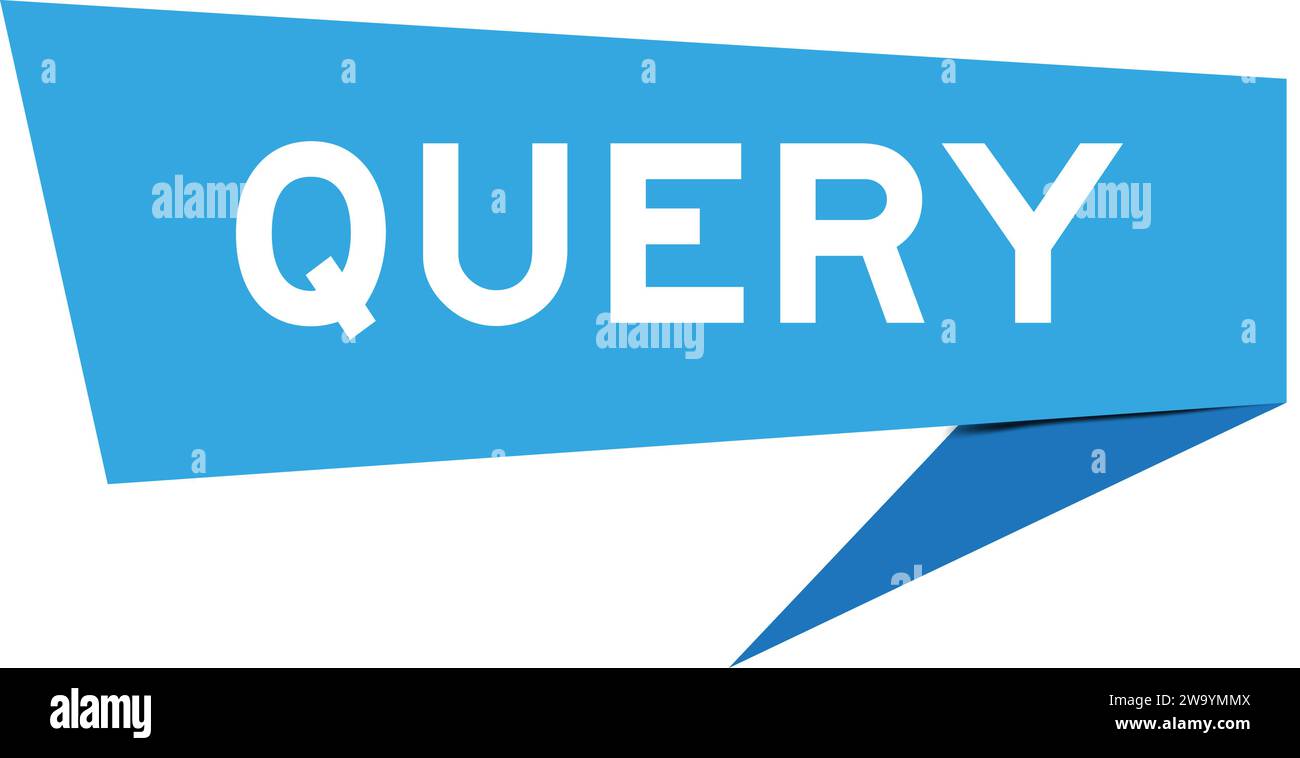 Blue color speech banner with word query on white background Stock ...