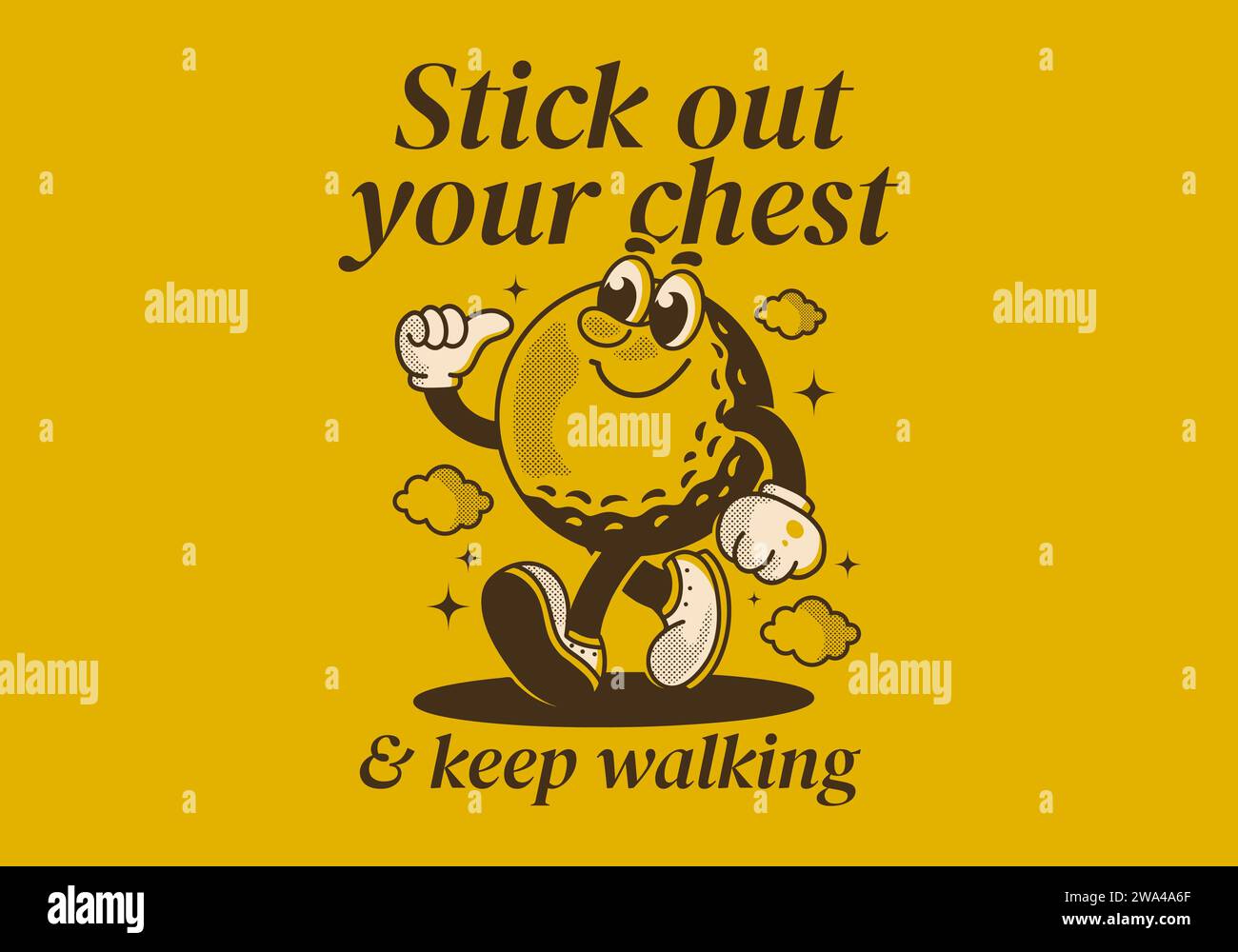 Stick out your chest and keep walking. Mascot character illustration of ...