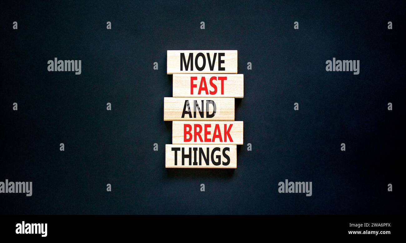 Move fast and break things symbol. Concept words Move fast and break ...