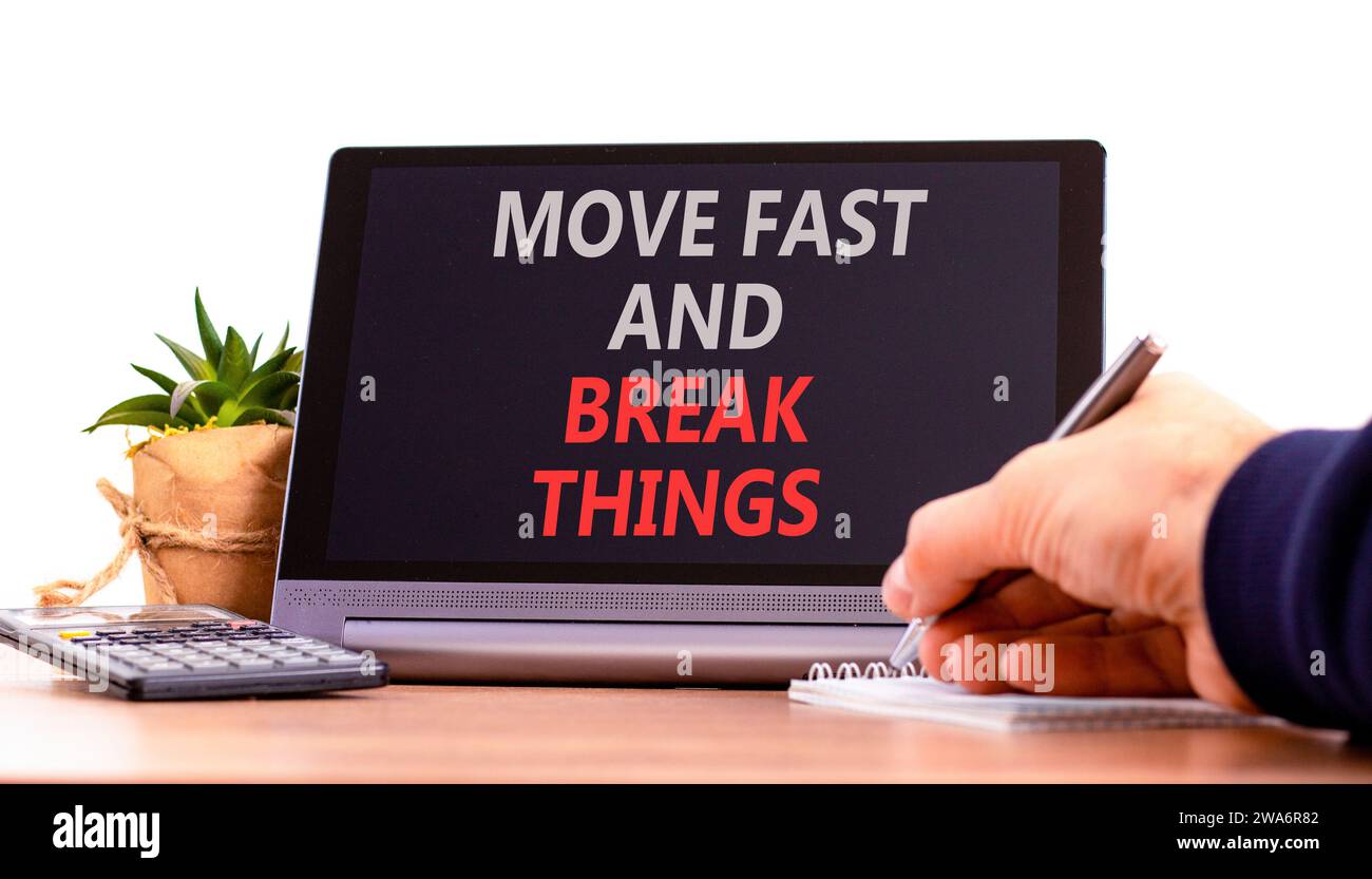 Move fast and break things symbol. Concept words Move fast and break ...