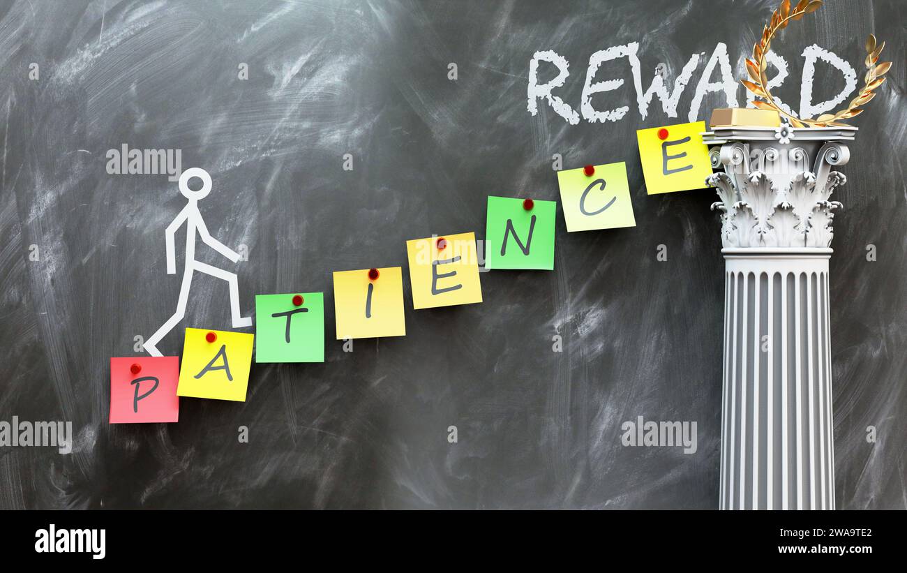 Patience leads to Reward - a metaphor showing how patience makes the ...